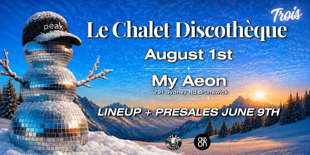 Le Chalet Discothèque: Trois — Brunswick | Melbourne Events